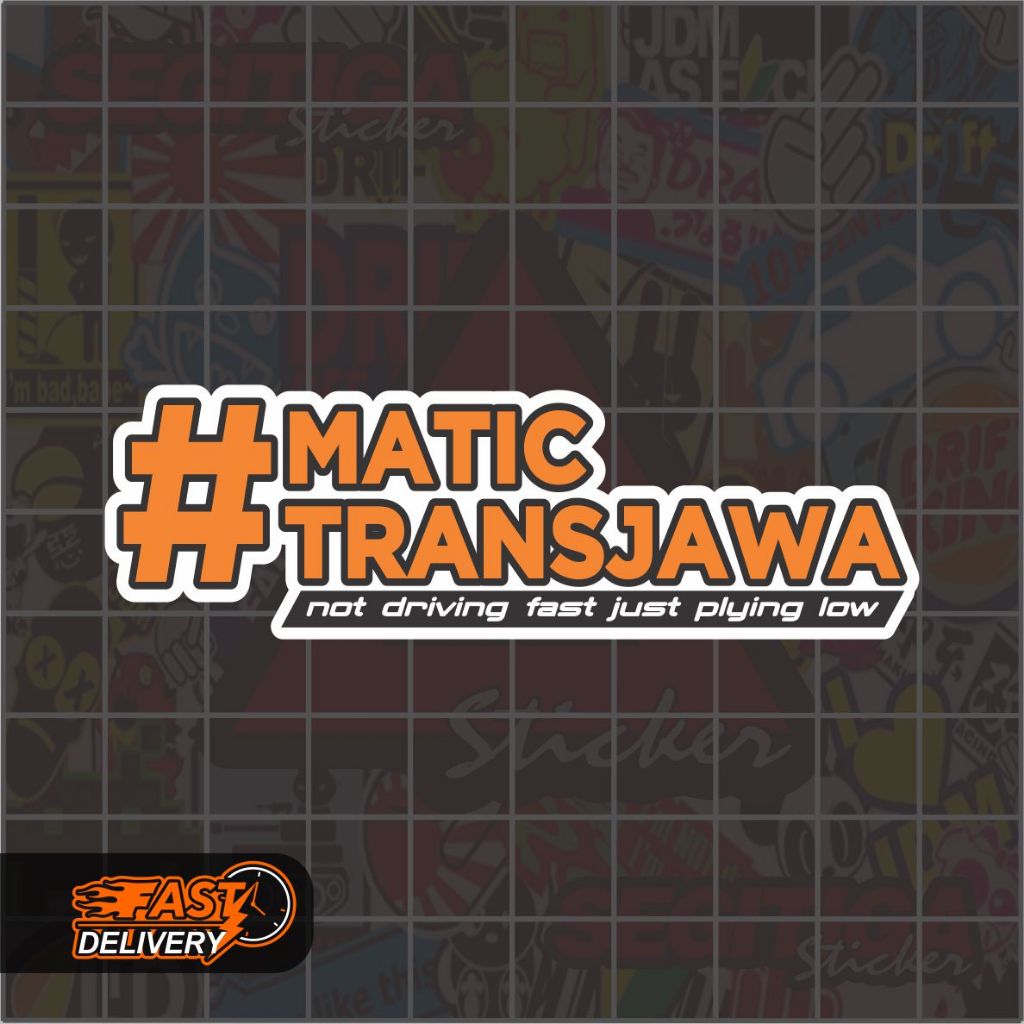 Jual Sticker Matic Trans Jawa Not Driving Fast Ukuran 8x2.5 Cm | Shopee ...