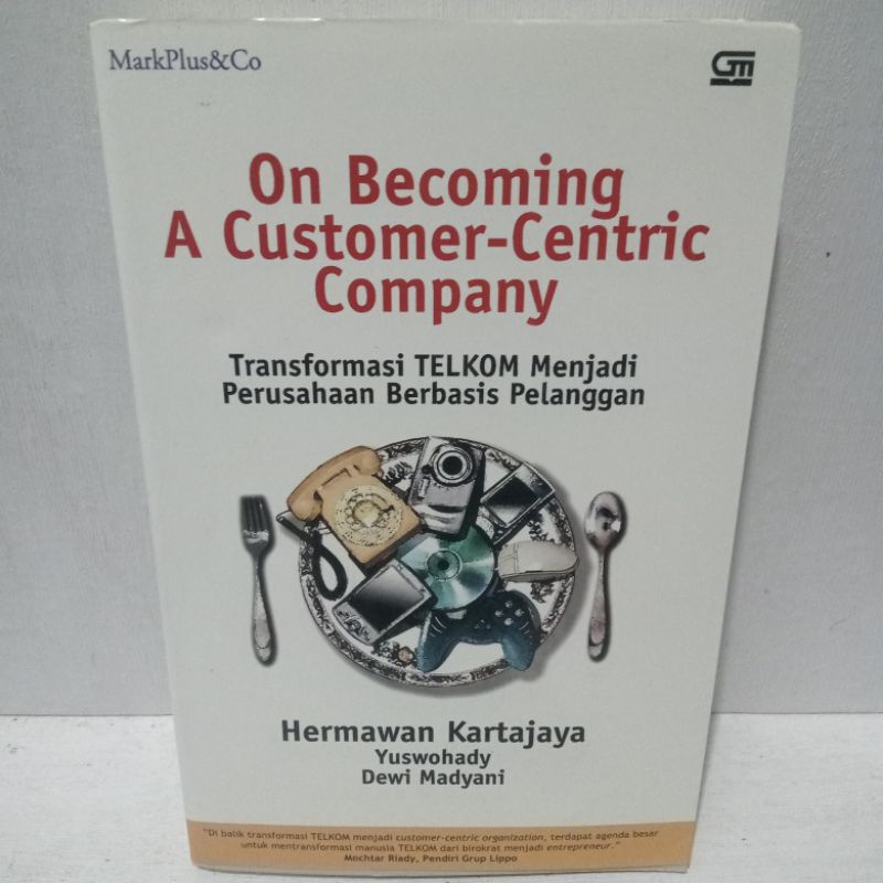 Jual Buku Original ON BECOMING A CUSTOMER CENTRIC COMPANY - HERMAWAN KARTAJAYA | Shopee Indonesia