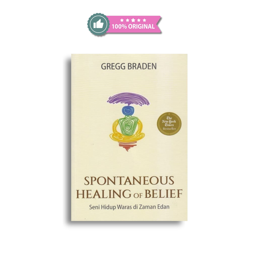 Jual Buku Spontaneous Healing of Belief: Seni Hidup Waras di Zaman Edan,Gregg Braden | Shopee ...