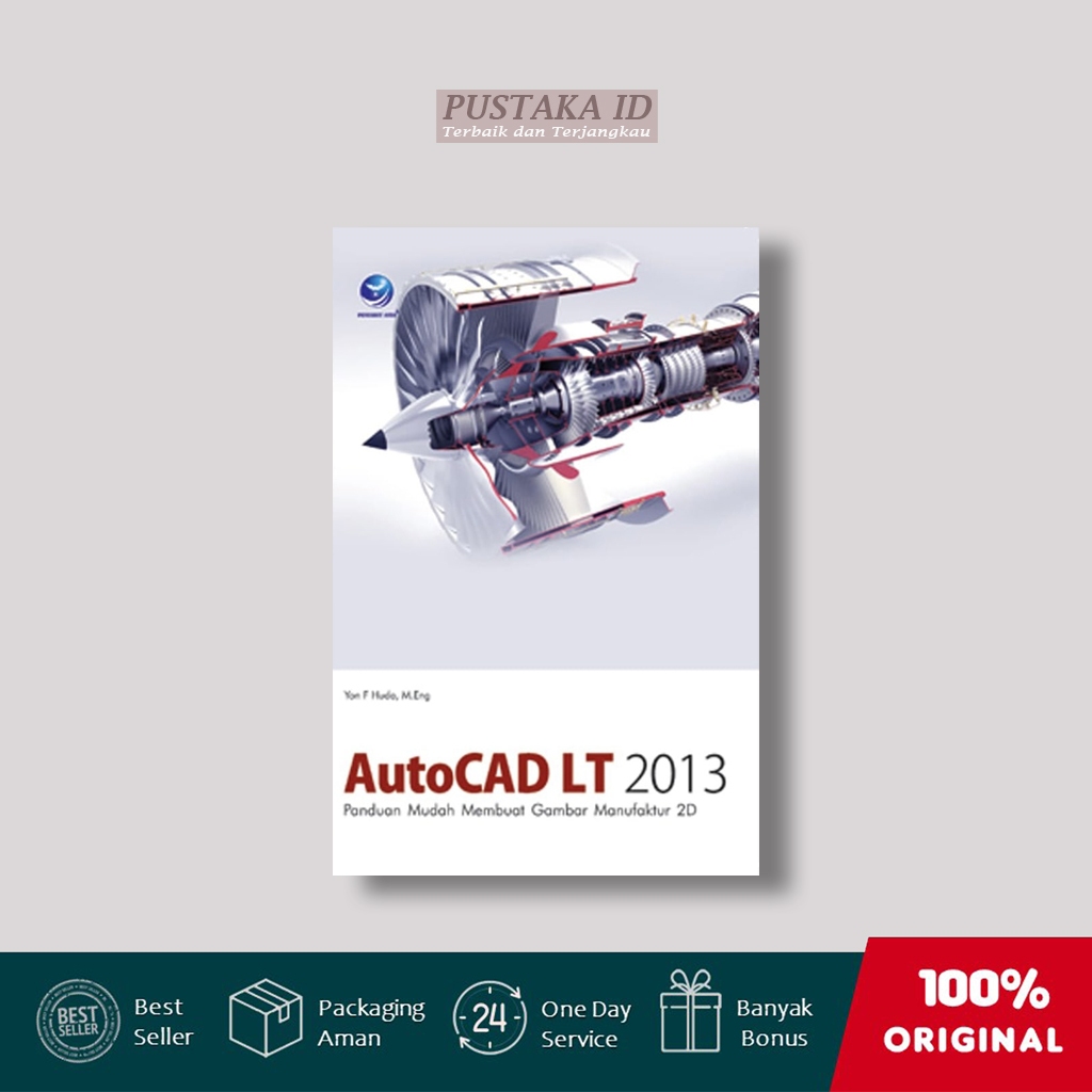 Jual Buku AutoCAD LT 2013, Panduan Mudah Membuat Gambar Manufaktur 2D ...