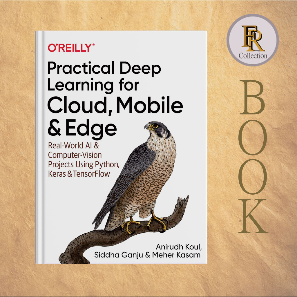 Jual Practical Deep Learning for Cloud, Mobile, and Edge Real-World AI Computer-Vision Projects ...
