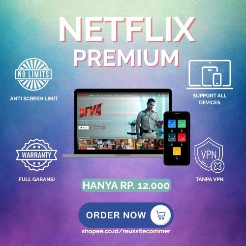 Jual NETFLIXX PREMIUM PREMIUM ANTI SCREEN LIMIT NO VPN UHD 4K LEGAL 100% GARANSI FULL | Shopee ...