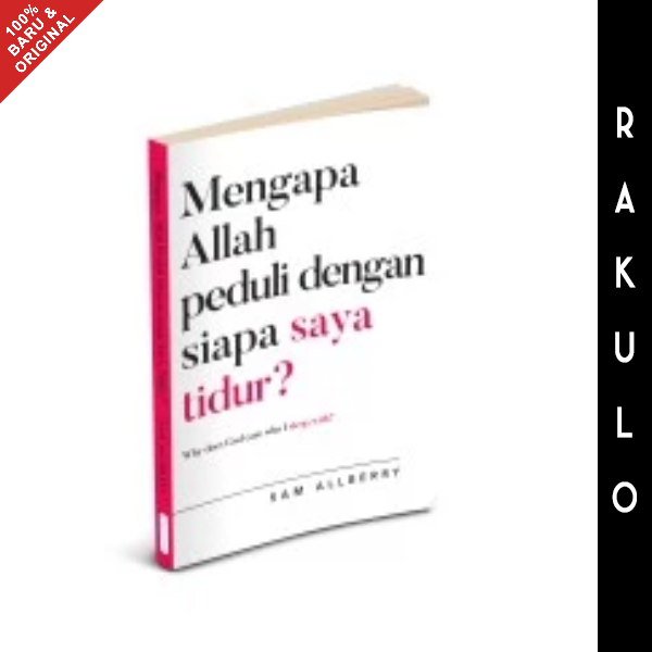 Jual Buku Mengapa Allah Peduli dengan Siapa Saya Tidur? - Sam Allberry | Shopee Indonesia