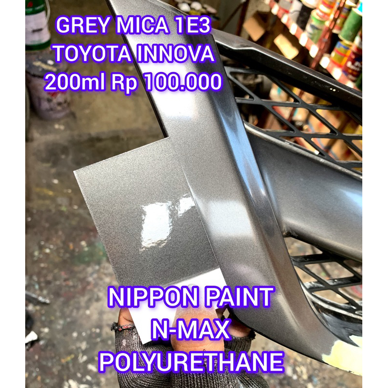 Jual Cat mobil GREY MICA 1E3 TOYOTA INNOVA cat mobil cat PU cat Nippon ...