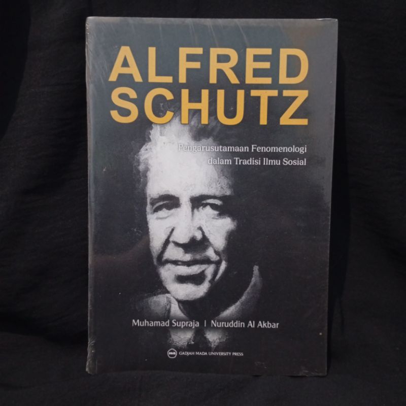 Jual Buku Alfred Schutz Pengarusutamaan Fenomenalogi dalam tradisi ilmu ...