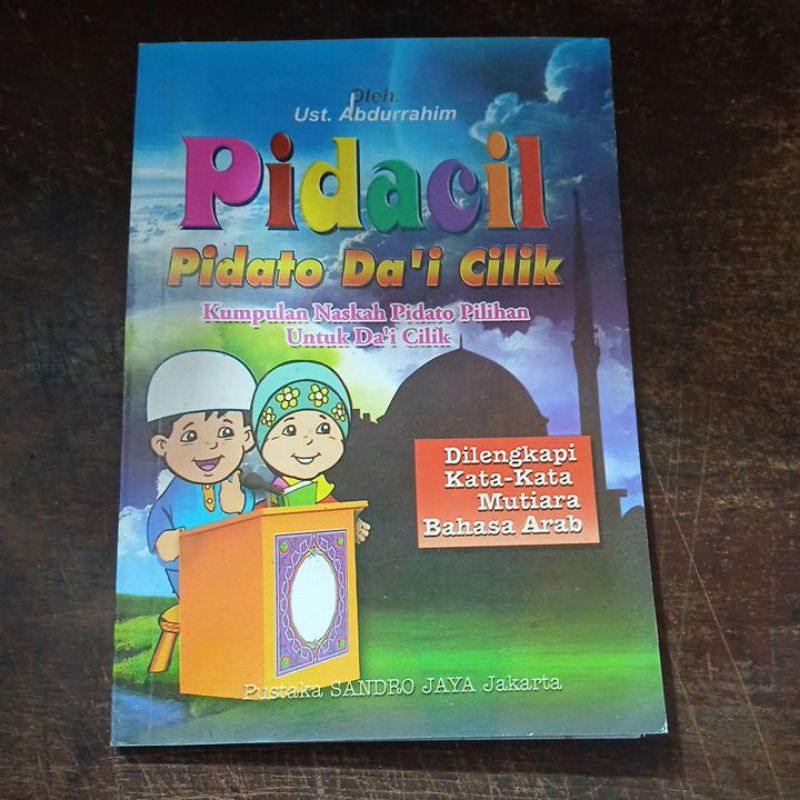 Jual Pidacil Pidato Da'i Cilik Kumpulan Naskah Pidato Pilihan Untuk Dai Cilik / Pildacil ...