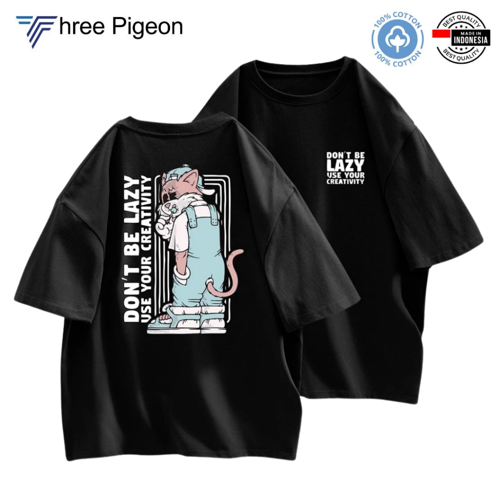 Jual Three Pigeon T-Shirt Don't Be Lazy Use Your Creativity Kaos Lengan ...