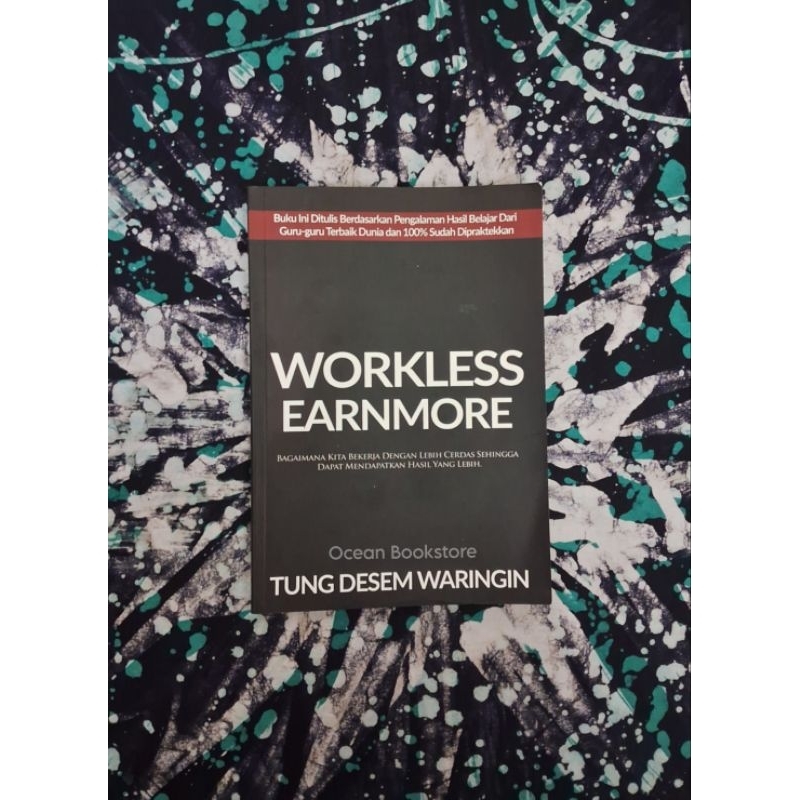 Jual Workless Earn More - Tung Desem Waringin | Shopee Indonesia