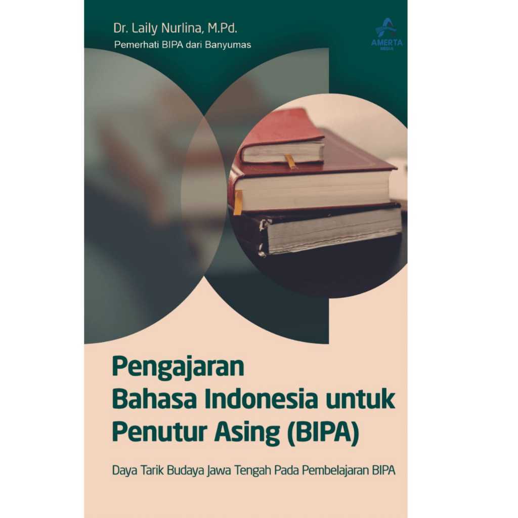Jual BUKU PENGAJARAN BAHASA INDONESIA UNTUK PENUTUR ASING (BIPA) (Daya Tarik Budaya Jawa Tengah ...