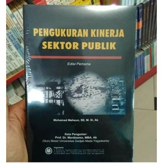 Jual PENGUKURAN KINERJA SEKTOR PUBLIK EDISI PERTAMA MOHAMAD MAHSUN | Shopee Indonesia