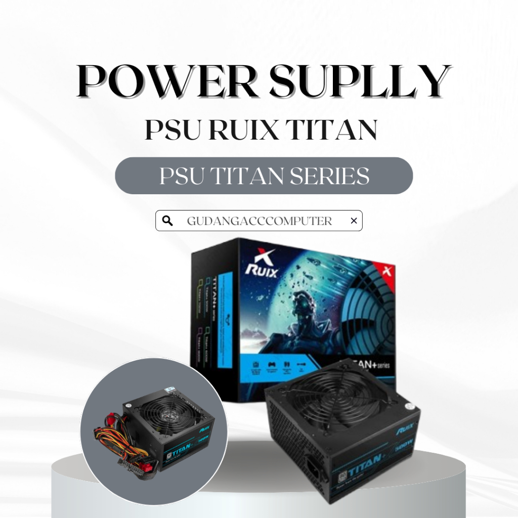 Jual Power Supply PSU RUIX TITAN 700W 80+ Power Supply GAMING | Shopee ...