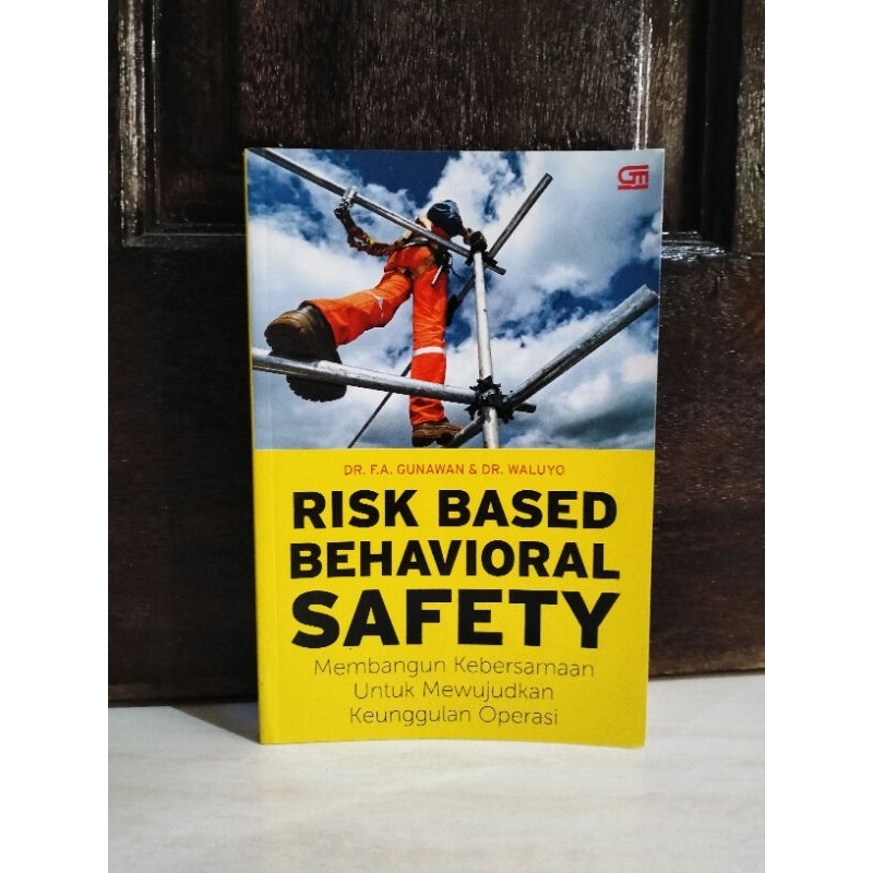 Jual RISK BASED BEHAVIORAL SAFETY - DR. F.A. GUNAWAN & DR. WALUYO | Shopee Indonesia