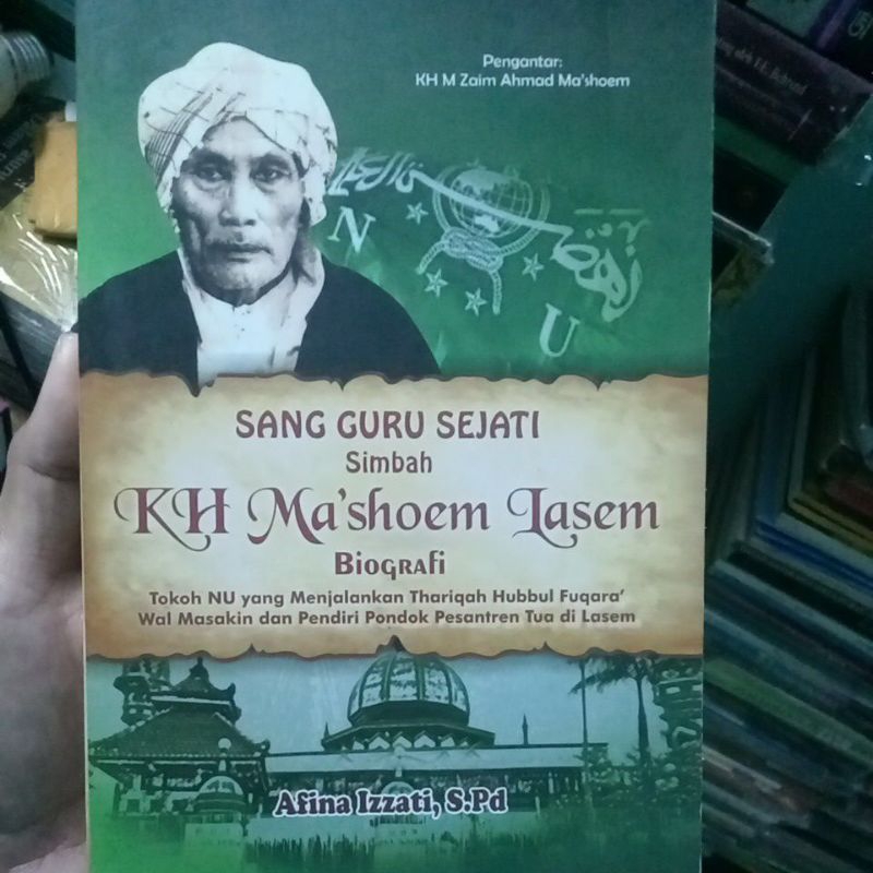 Jual Sang Guru Sejati Simbah KH Ma'shoem Lasem Biografi Tokoh NU | Shopee Indonesia