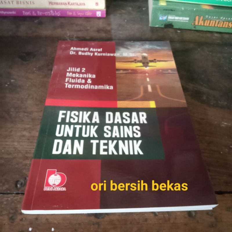 Jual Buku FISIKA DASAR UNTUK SAINS DAN TEKNIK - Jilid 2 Mekanika Fluida & Termodinamika - Ahmedi ...