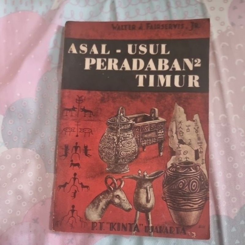 Jual Asal Usul Peradaban-Peradaban Timur Walter A. Fairservis Jr ...