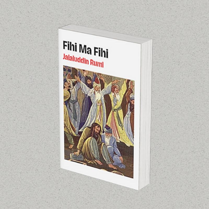 Jual Fihi Ma Fihi, Jalaluddin Rumi (English Edition) | Shopee Indonesia