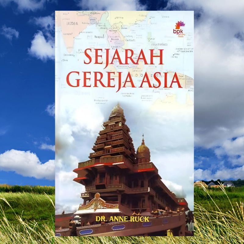 Jual Sejarah Gereja Asia-Dr. Anne Ruck | Shopee Indonesia