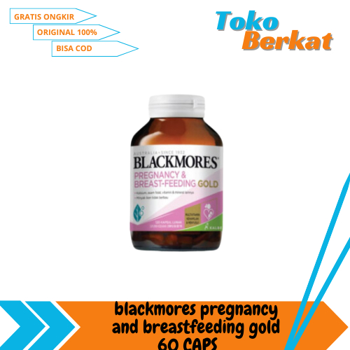 Jual BLACKMORES PREGNANCY AND BREASTFEEDING GOLD 60 KAPSUL / BOTOL ...