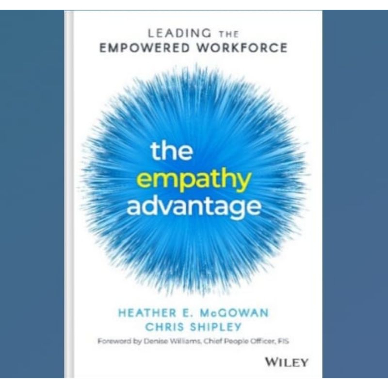 Jual Buku The Empathy Advantage: Leading the Empowered Workforce | Shopee Indonesia