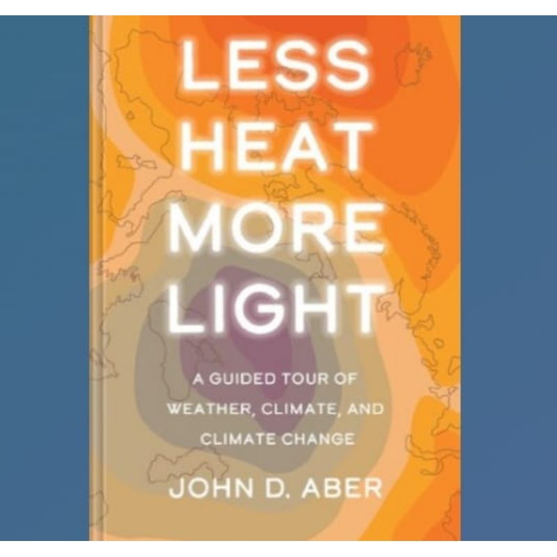 Jual Buku Less Heat, More Light: A Guided Tour of Weather, Climate, and ...