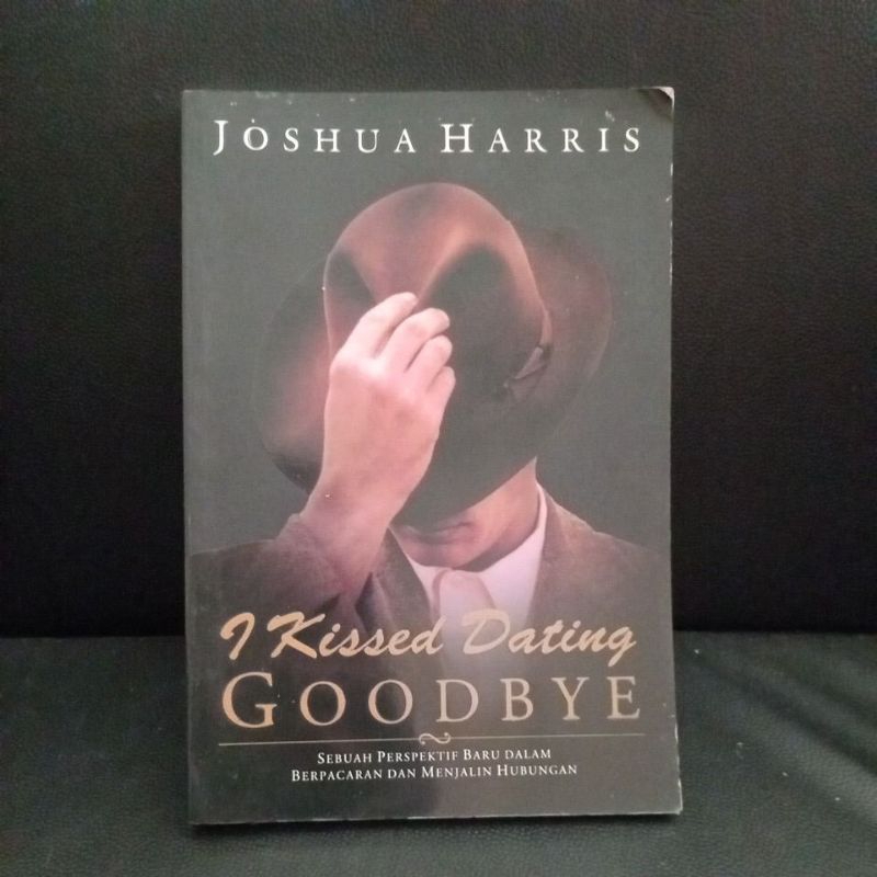 Jual BUKU I KISSED DATING GOODBYE - JOSHUA HARRIS | Shopee Indonesia