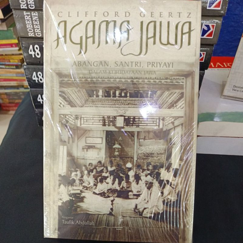 Jual AGAMA JAWA agama Jawa abangan santri priyayi dalam kebudayaan jawa ...
