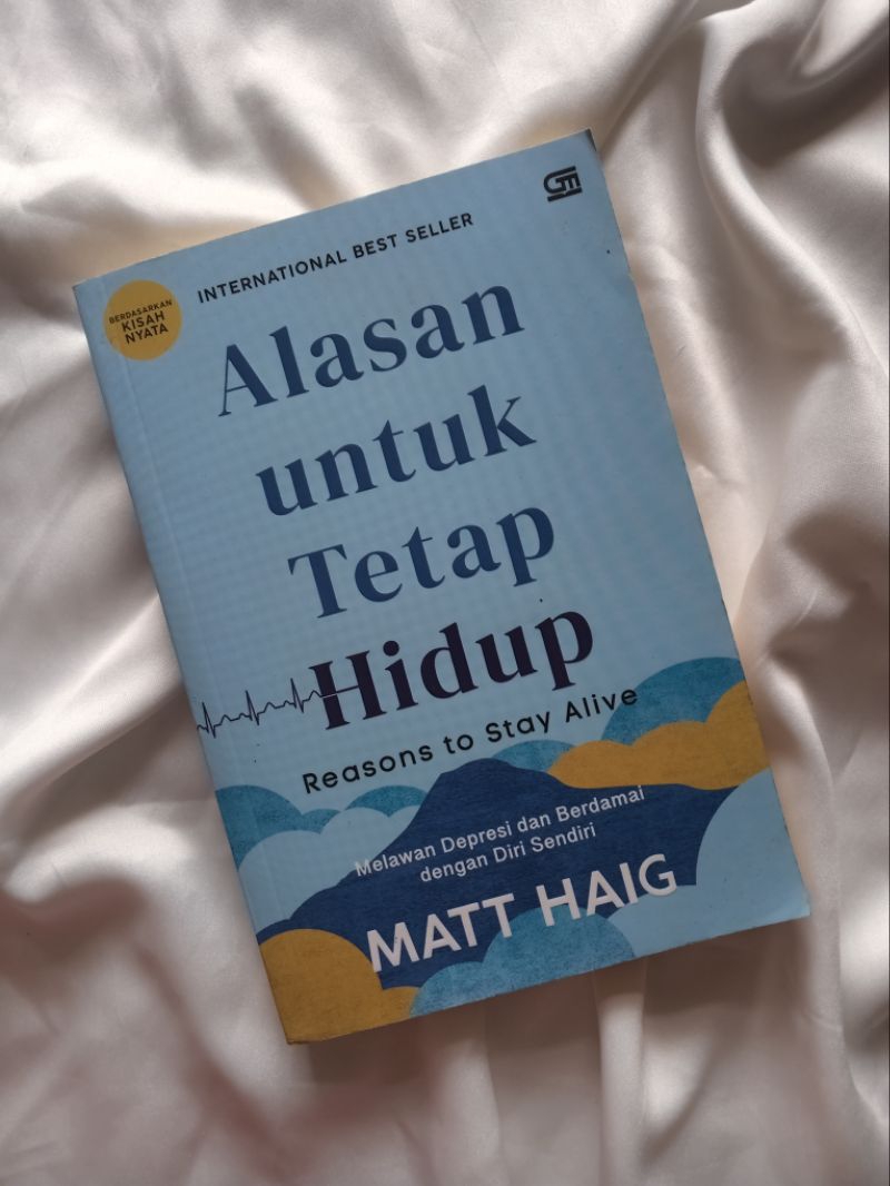 Jual Alasan untuk Tetap Hidup / Reasons to Stay Alive – Matt Haig ...