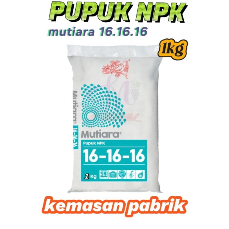 Jual PUPUK NPK MUTIARA 16 16 16 MEROKE 1KG KEMASAN PABRIK | Shopee Indonesia