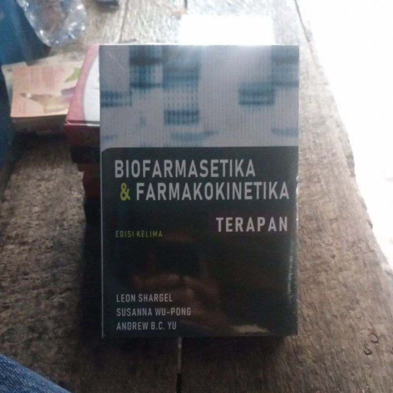Jual Biofarmasetika & Farmakokinetika Terapan edisi 5 oleh Leon Shargel ...