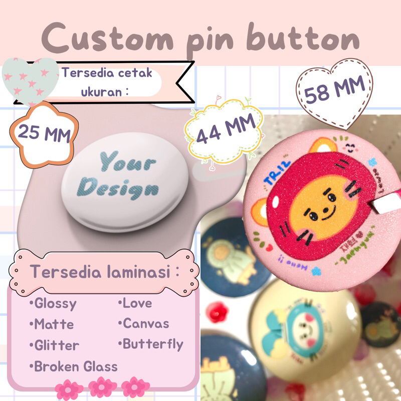 Jual (CUSTOM)Pin Button|Your Design|Glossy Glitter Matte 25mm 44mm 58mm | Shopee Indonesia