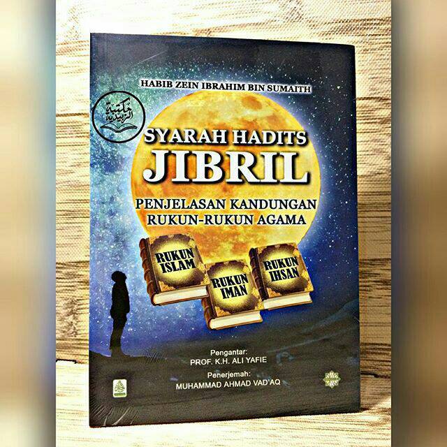 Jual TERBAIK TERJEMAH KITAB SYARAH HADITS JIBRIL : PENJELASAN KANDUNGAN ...