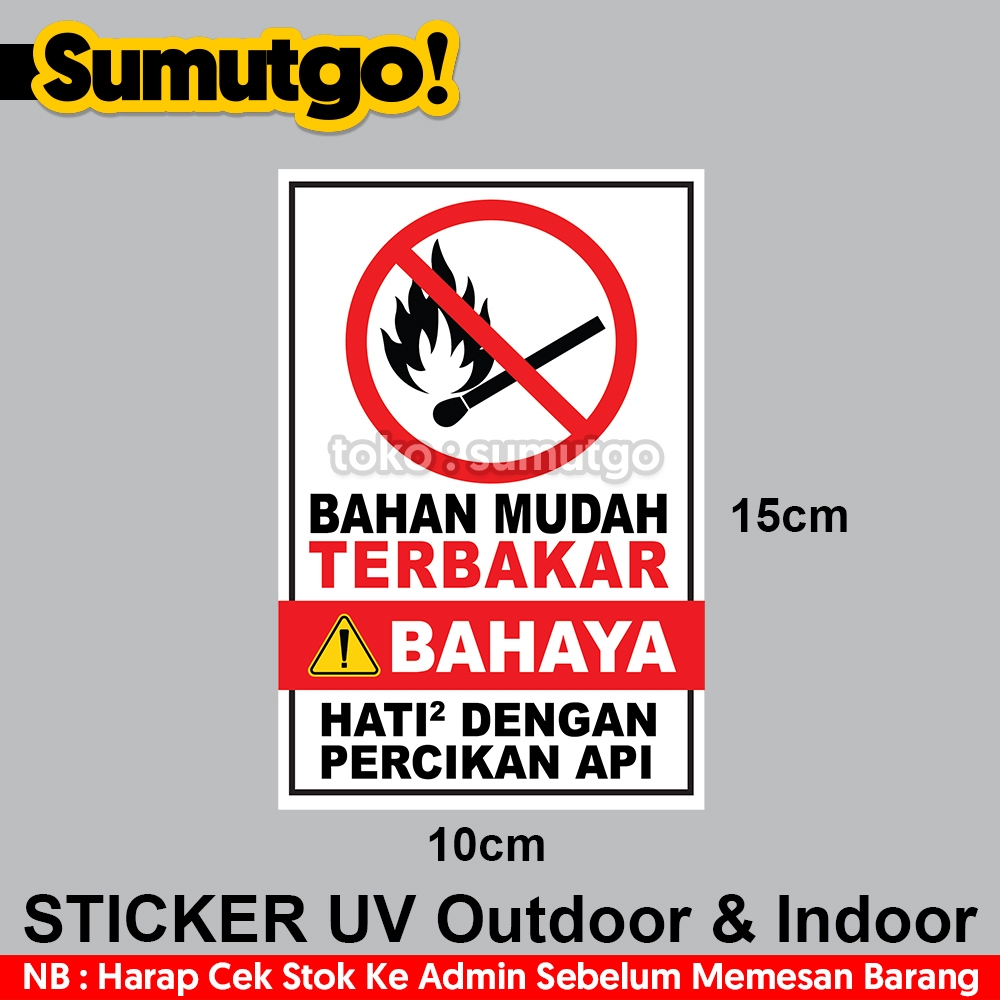 Jual Stiker Hati Hati Bahan Mudah Terbakar 10cm x 15cm Bahaya Hati Hati ...