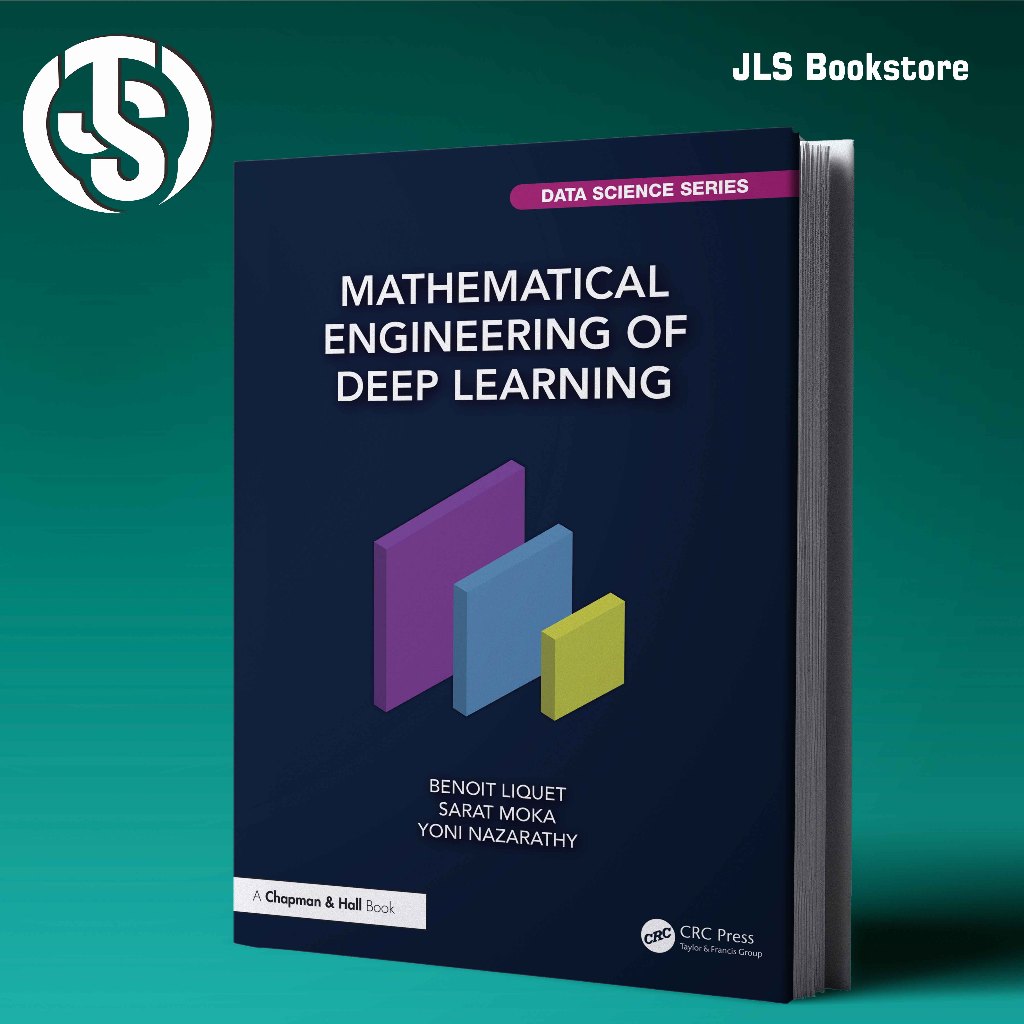 Jual Mathematical Engineering of Deep Learning By Benoit Liquet, Sarat ...