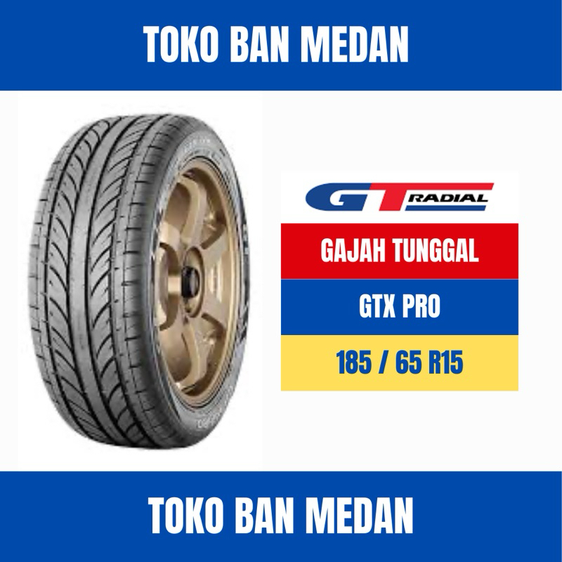 Jual BAN GT RADIAL 185/65 R15 GTX PRO | Shopee Indonesia