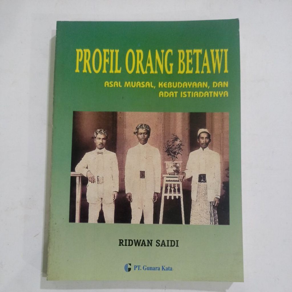 Jual PROFIL ORANG BETAWI - asal muasal,kebudayaan, dan adat istiadat - RIDWAN SAIDI | Shopee ...