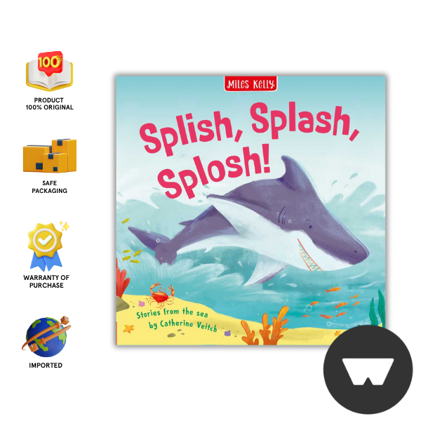 Jual Miles Kelly - First Stories & Rhymes: Splish, Splash, Splosh ...