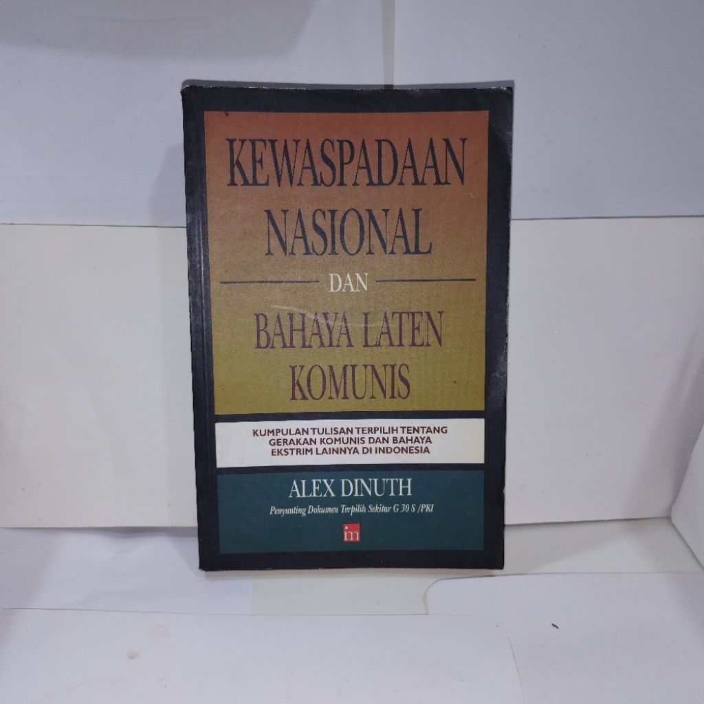 Jual Kewaspadaan Nasional Dan Bahaya Laten Komunis - Alex Dinuth ...