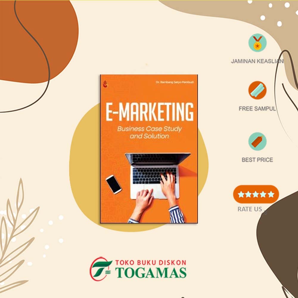 Jual BUKU E-MARKETING TEORI,STUDI KASUS,DAN SOLUSI DALAM BISNIS | Shopee Indonesia