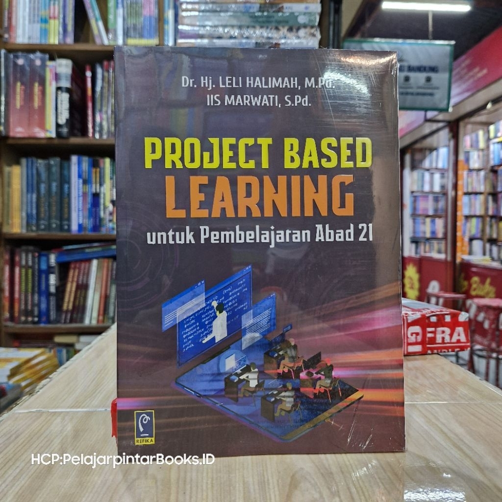 Jual BUKU PROJECT BASED LEARNING Untuk Pembelajaran Abad 21. Dr. Hj ...