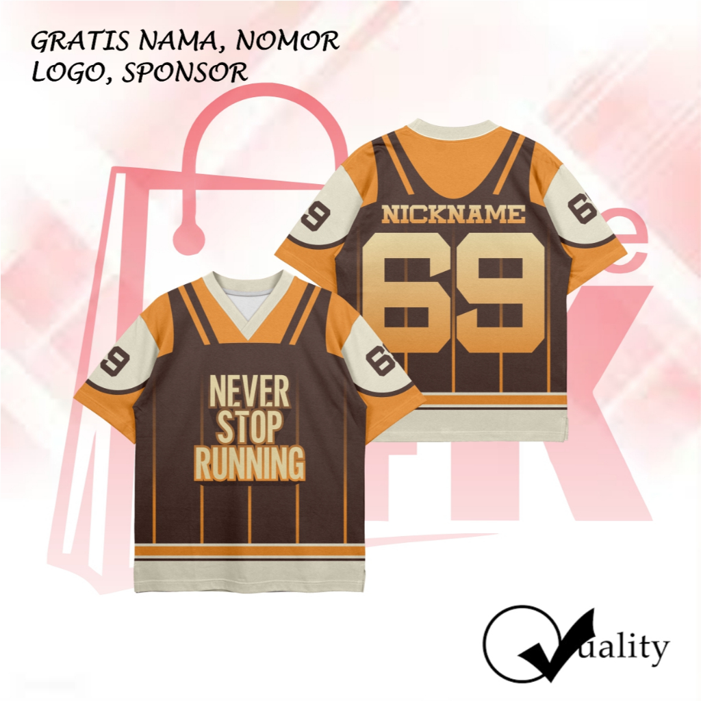 Jual Jersey Baju NEVER STOP RUNNING Coklat Custom GRATIS NAMA DAN NOMOR PUNGGUNG | Shopee Indonesia