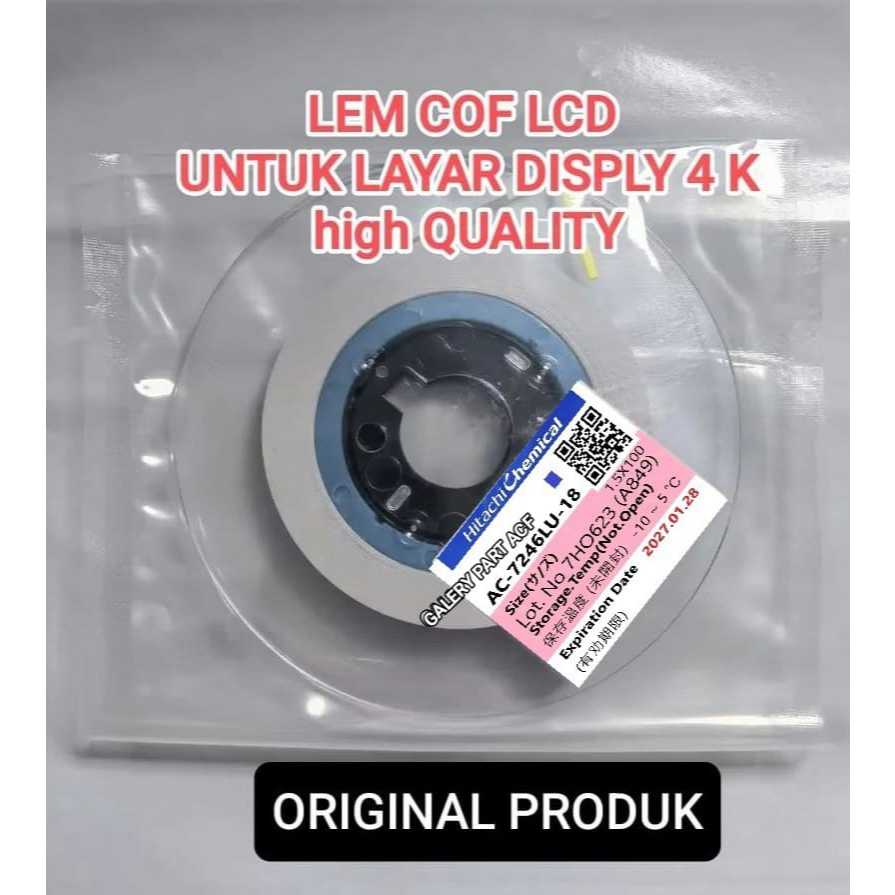 Jual lem ic cof lcd atau lem acf ac-7246LU-18 ke GLASS kaca lcd ( LEBAR ...