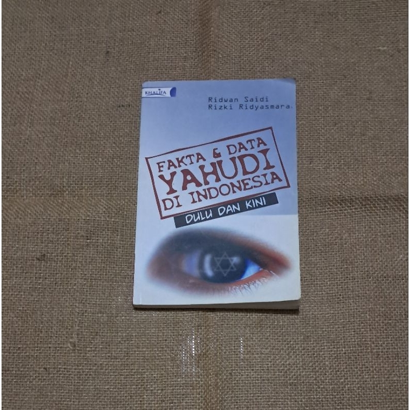Jual FAKTA DAN DATA YAHUDI DI INDONESIA DULU DAN KINI - RIDWAN SAIDI ...