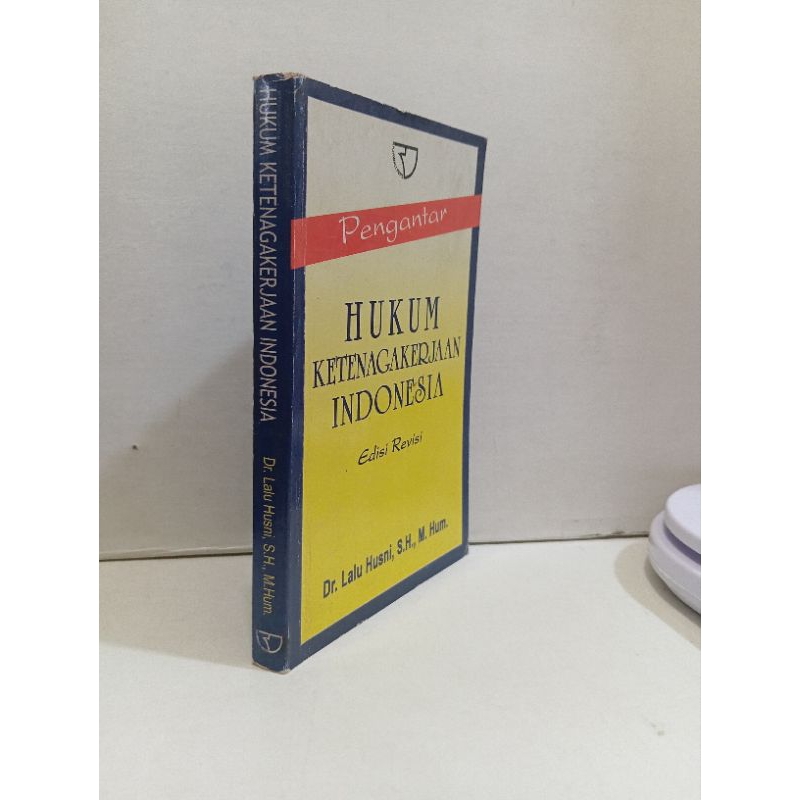 Jual Hukum Ketenagakerjaan Indonesia Edisi Revisi By Dr. Lalu Husni, S.H., M. Hum. | Shopee ...