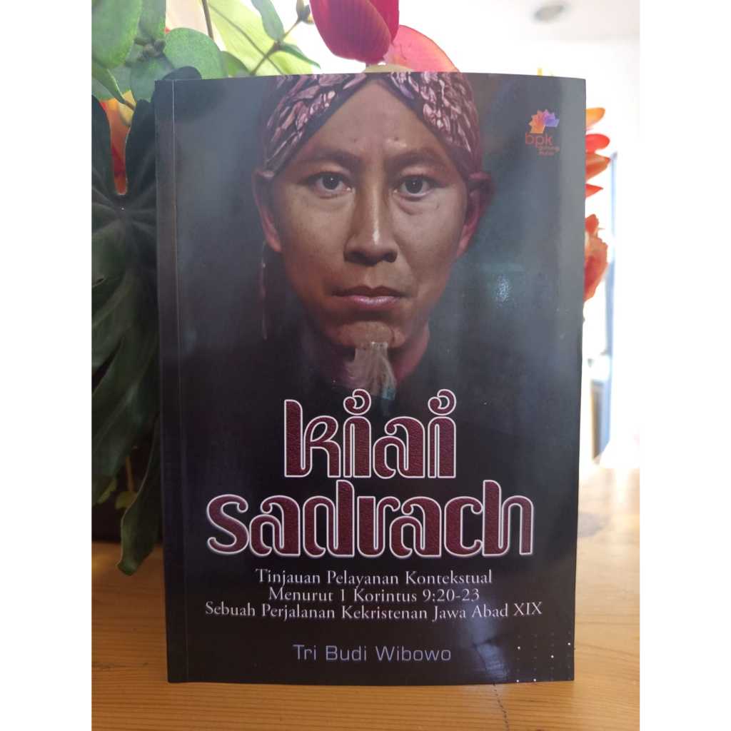 Jual (KS) KIAI SADRACH (Tinjauan Pelayanan Kontekstual Kiai Sadrach ...
