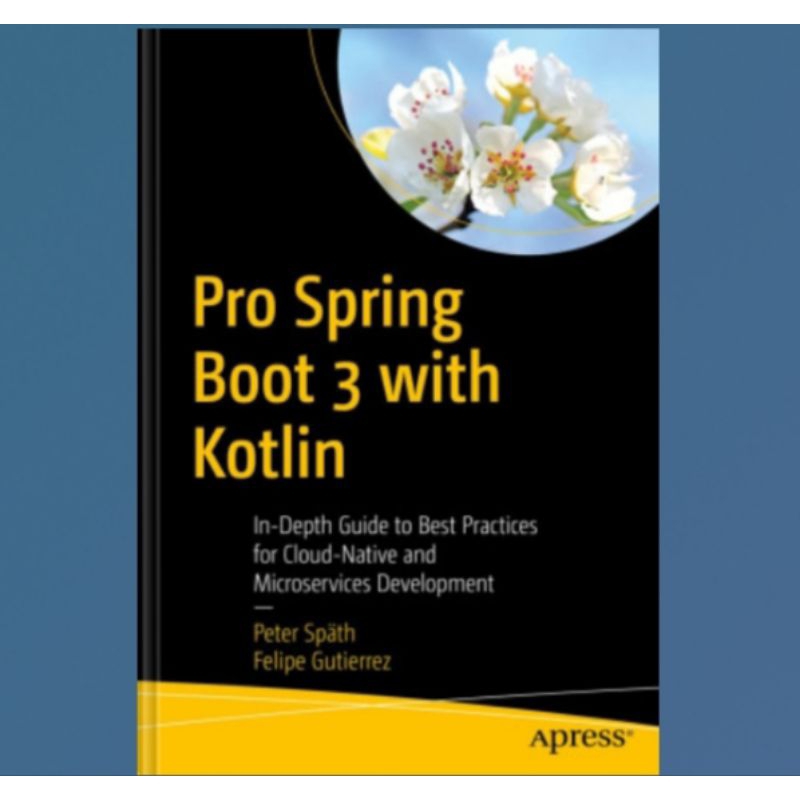 Jual Buku Pro Spring Boot 3 with Kotlin: In-Depth Guide to Best Practices for Cloud-Native and ...