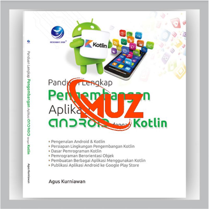 Jual Buku Panduan Lengkap Pengembangan Aplikasi Android dengan Kotlin Penulis Agus Kurniawan ...