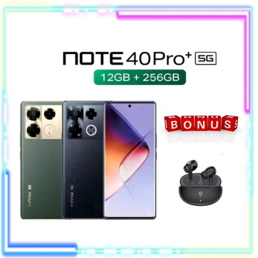 Jual INFINIX NOTE 40 PRO PLUS 5G NFC 12/256 & NOTE 40 PRO 5G 8/256 NEW ...