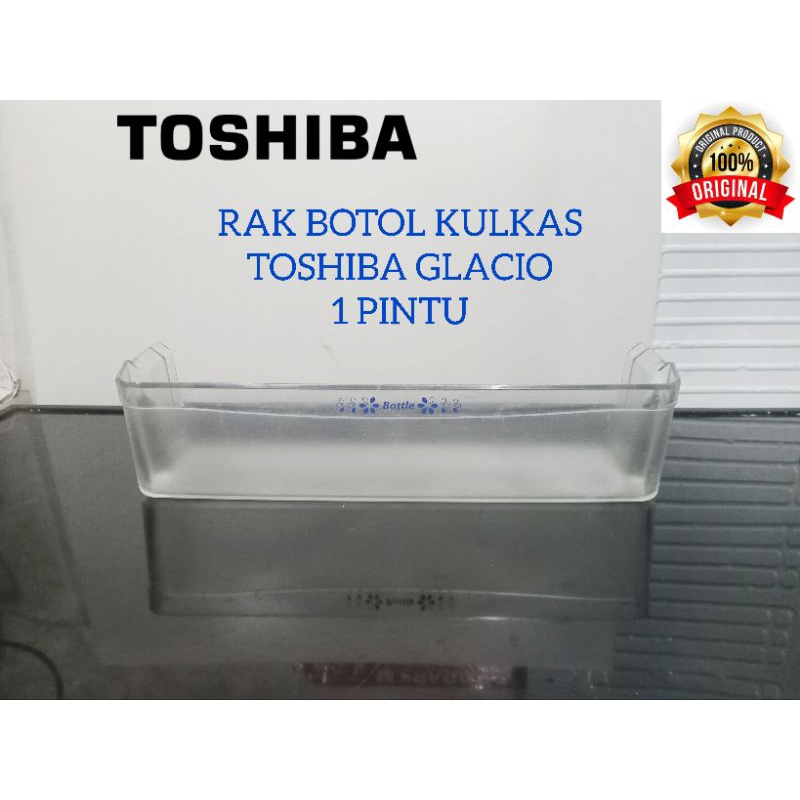 Jual RAK BOTOL KULKAS TOSHIBA GLACIO 1 PINTU.SECOND ORIGINAL | Shopee Indonesia