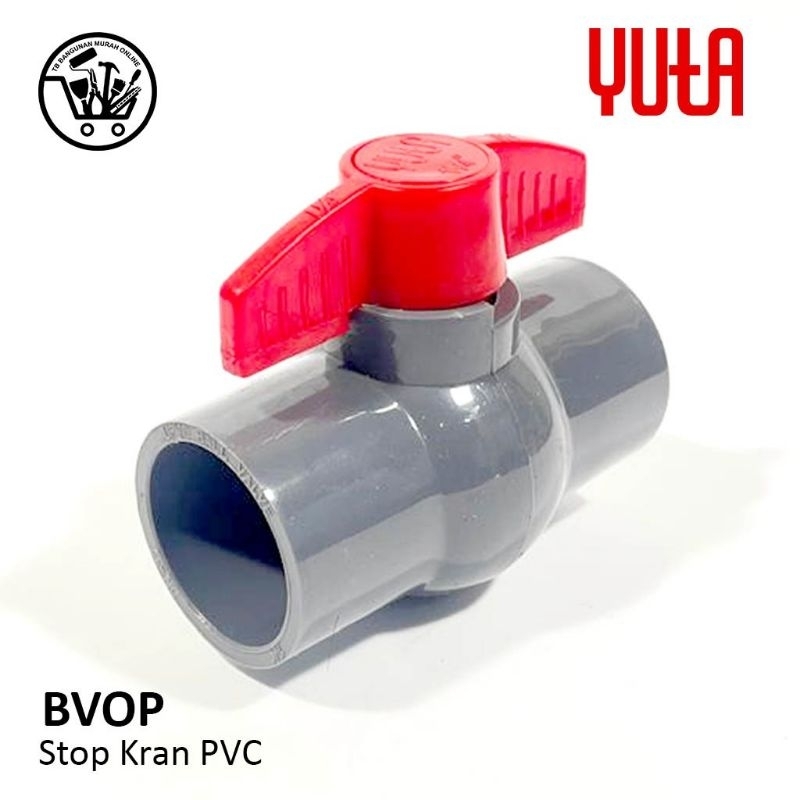 Jual Stop Kran PVC - Ball Valve PVC - BVOP YUTA 11/4. 11/2. 2 inch ...