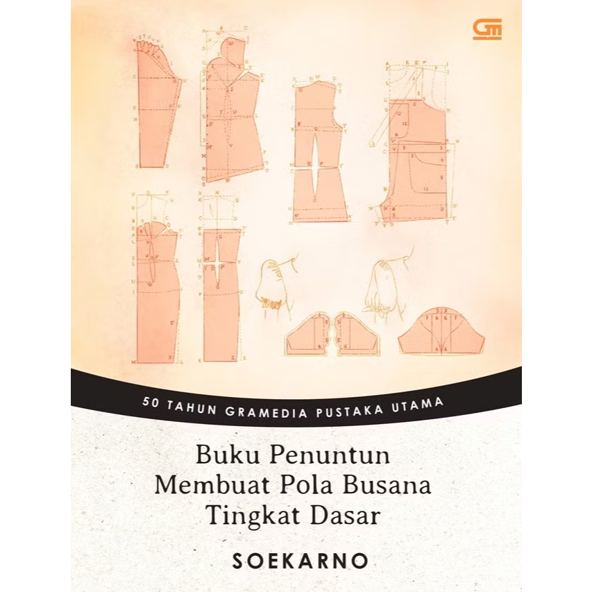 Jual Gramedia Tunjungan : Buku Penuntun Membuat Pola Busana Tingkat Dasar (Edisi Cover Spesial ...